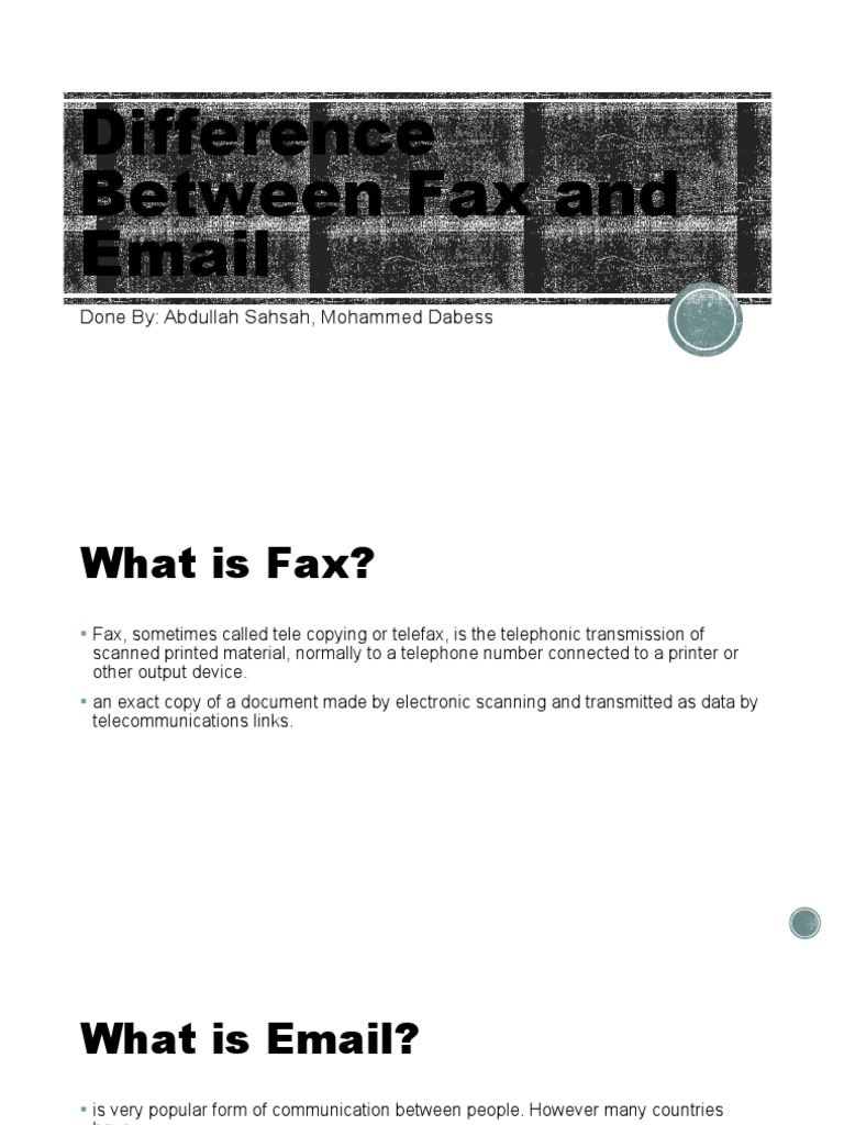 Difference Between Fax and Email: Done By: Abdullah Sahsah, Mohammed ...