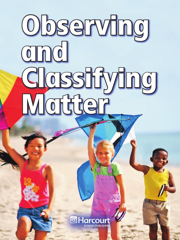 Harcourt: Observing and Classifying Matter | PDF | Gases | Matter