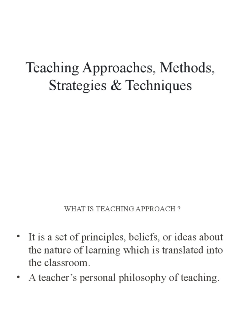 NOTA Teaching Approaches, Methods, Strategies & Techniques | PDF ...