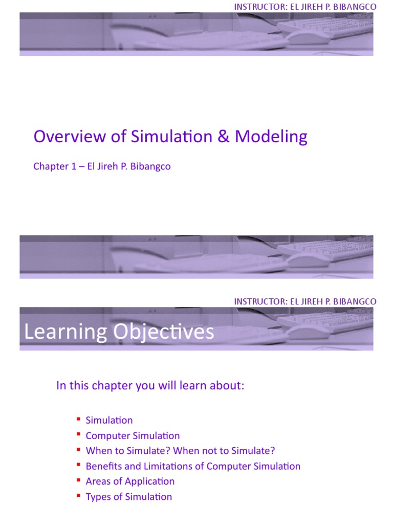 Overview of Simulation & Modeling: Chapter 1 - El Jireh P. Bibangco ...