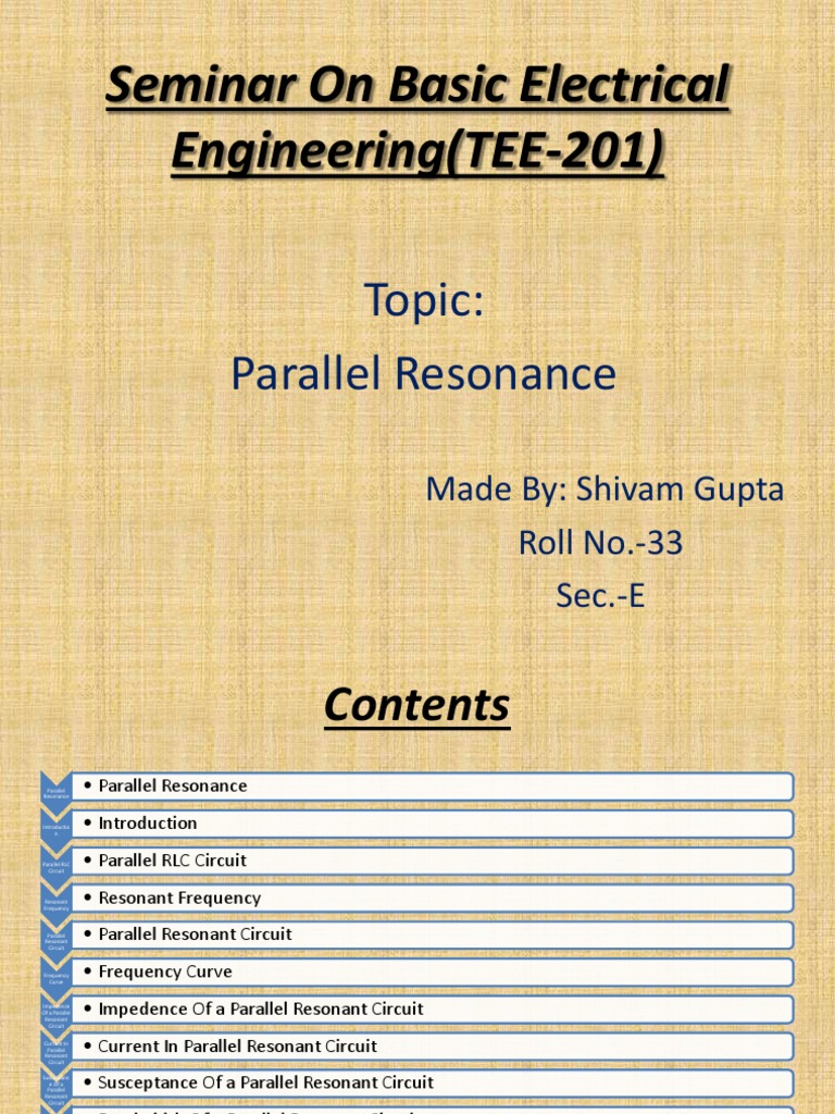 Seminar On Basic Electrical Engineering (TEE-201) : Topic: Parallel ...