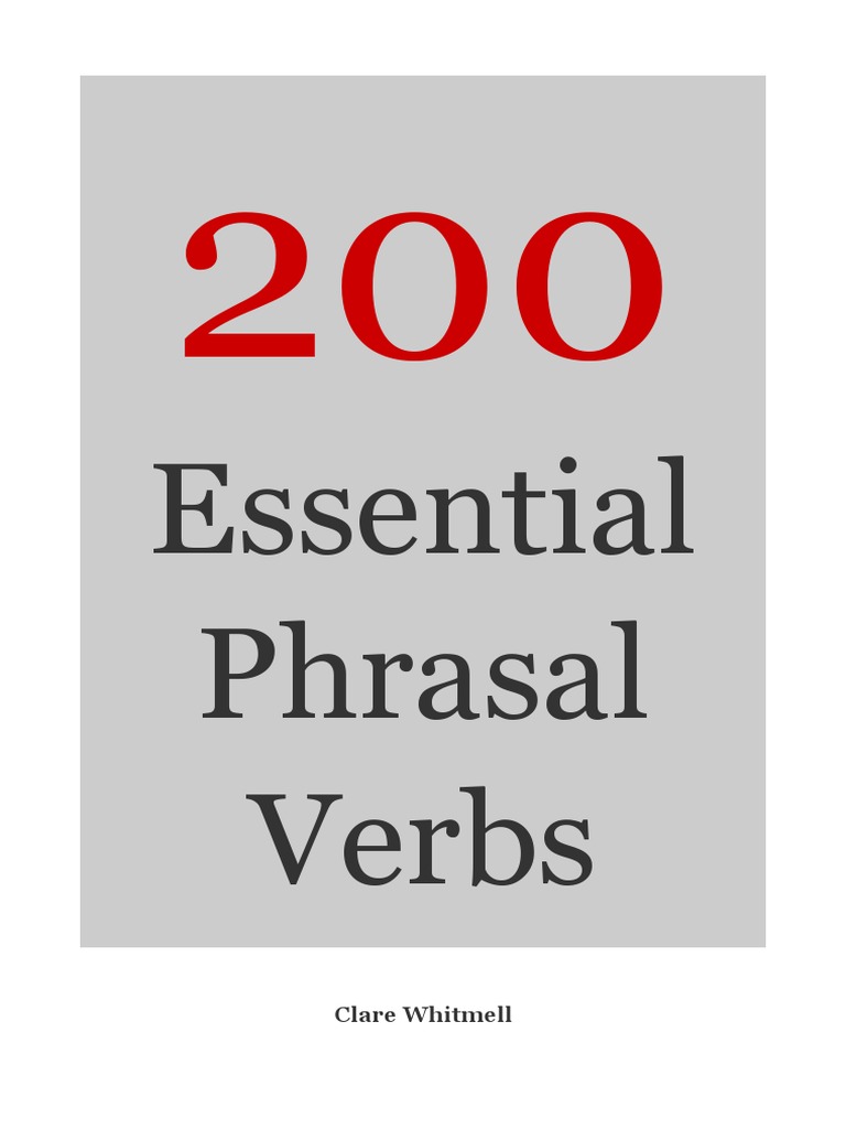 200 Essential Phrasal Verbs | PDF | Verb | Object (Grammar)