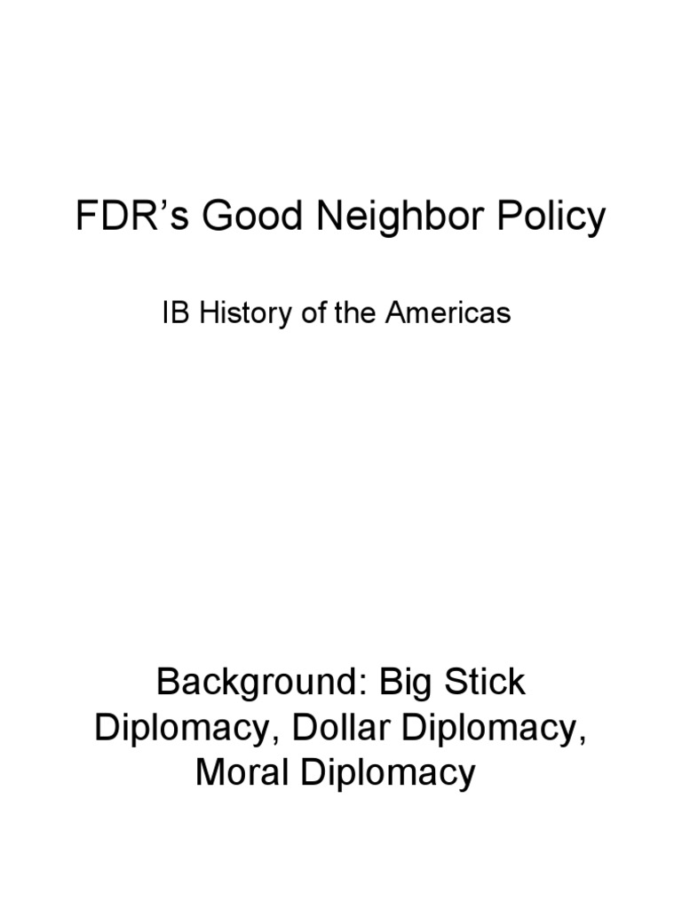 FDR's Good Neighbor Policy: IB History of The Americas | PDF | William ...