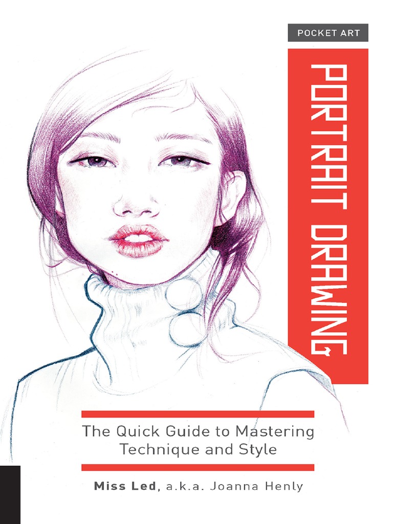 Portrait Drawing - The Quick Guide To Mastering Technique and Style ...