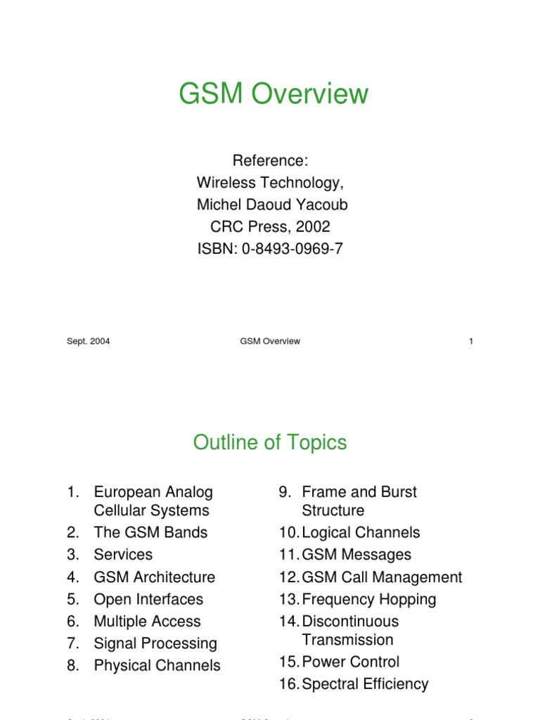 GSM Overview: Reference: Wireless Technology, Michel Daoud Yacoub CRC ...