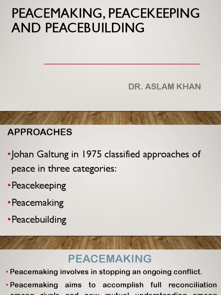 Peacemaking Peacekeeping Peacebuilding DOC) 2. Peacekeeping