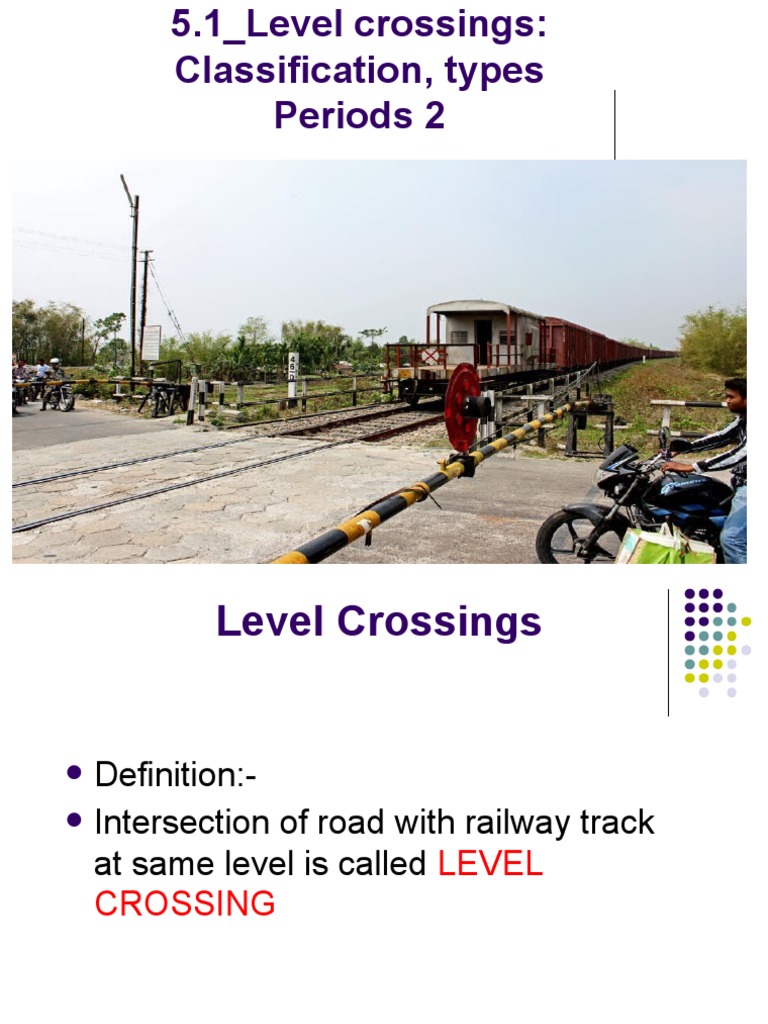5.1 - Level Crossings Classification & Type | PDF | Rail Transport ...