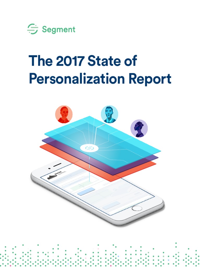 Segment 2017 Personalization Report | PDF | Retail | Brick And Mortar