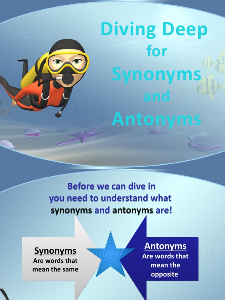 Synonyms and Antonyms Powerpoint | PDF | Fish | Underwater Diving