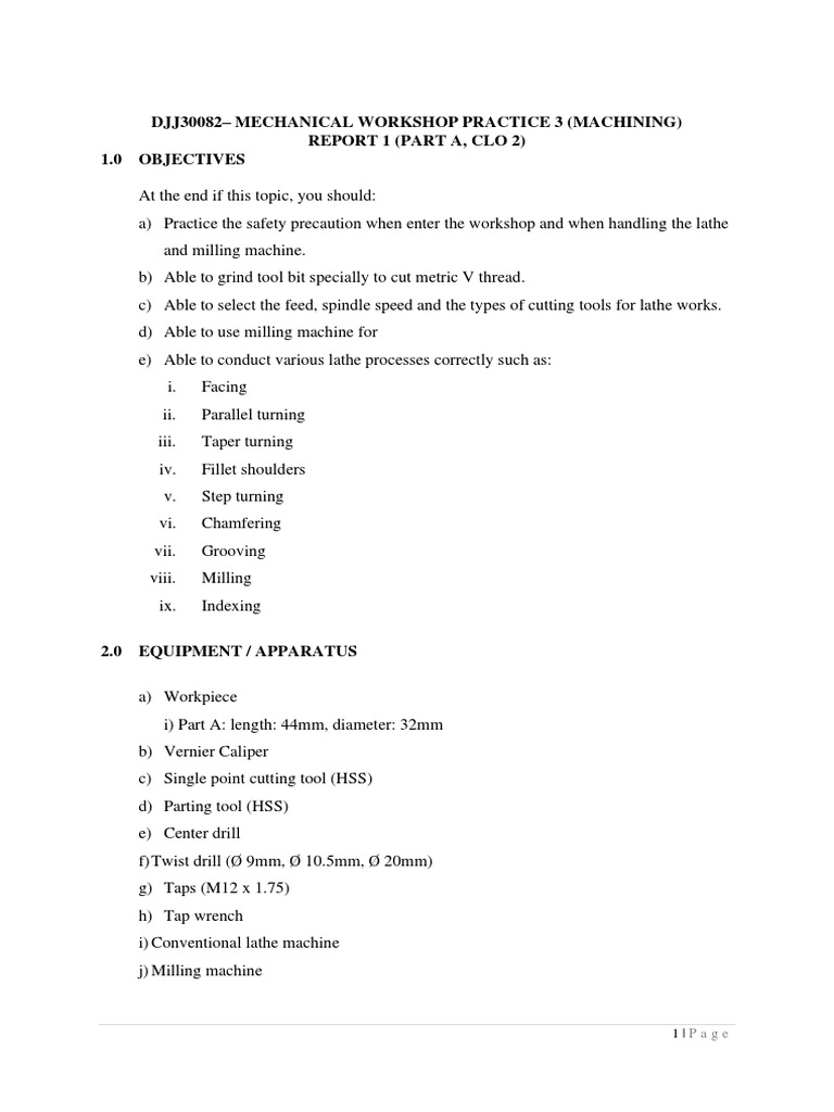 Djj30082 - Mechanical Workshop Practice 3 (Machining) Report 1 (Part A, Clo 2) 1.0 Objectives ...