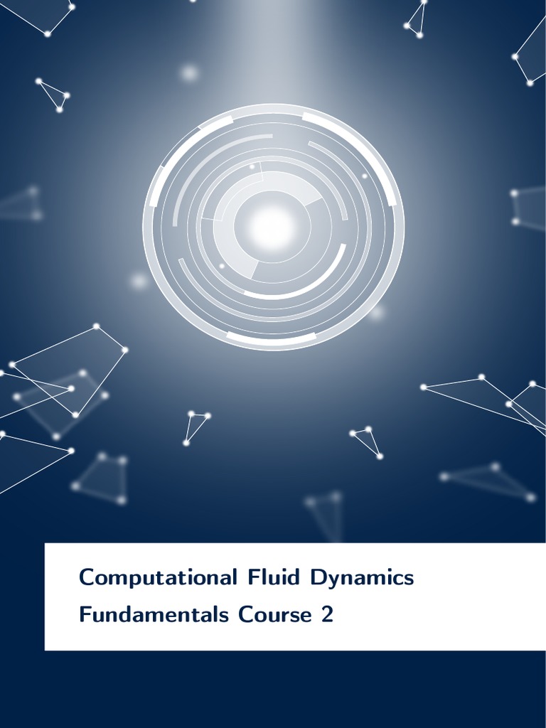 Computational Fluid Dynamics Fundamentals Course 2 | PDF ...