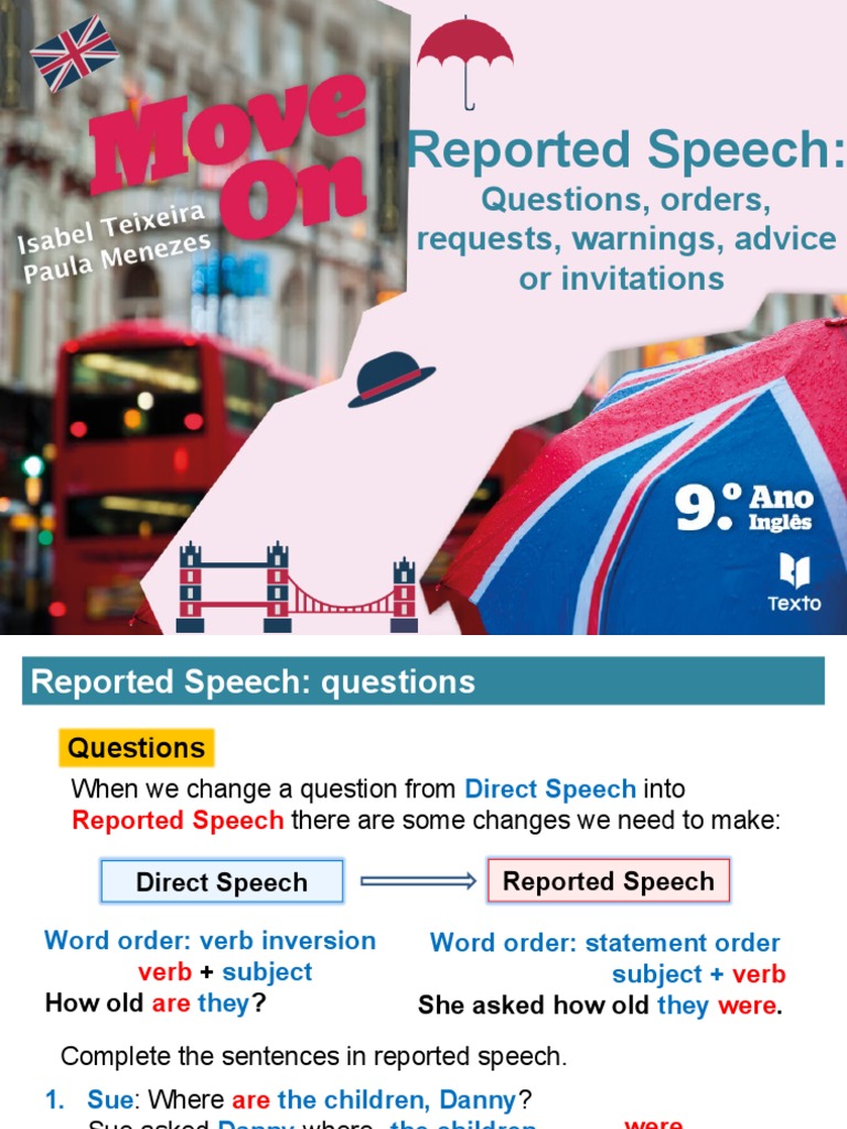 Reported Speech:: Questions, Orders, Requests, Warnings, Advice or ...