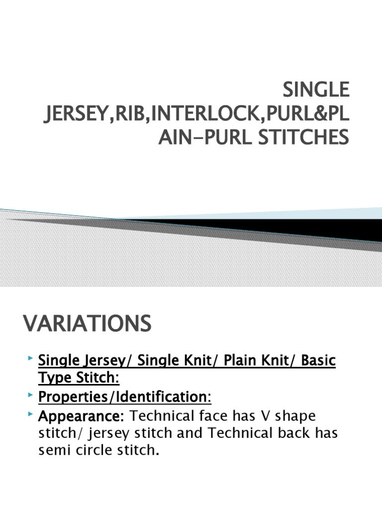 Single Jersey, Rib, Interlock, Purl&Pl Ain-Purl Stitches | PDF ...