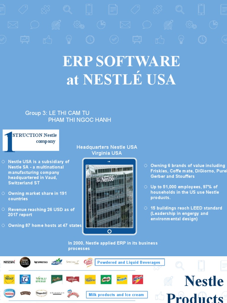 Erp Software at Nestlé Usa: Group 3: Le Thi Cam Tu Pham Thi Ngoc Hanh ...