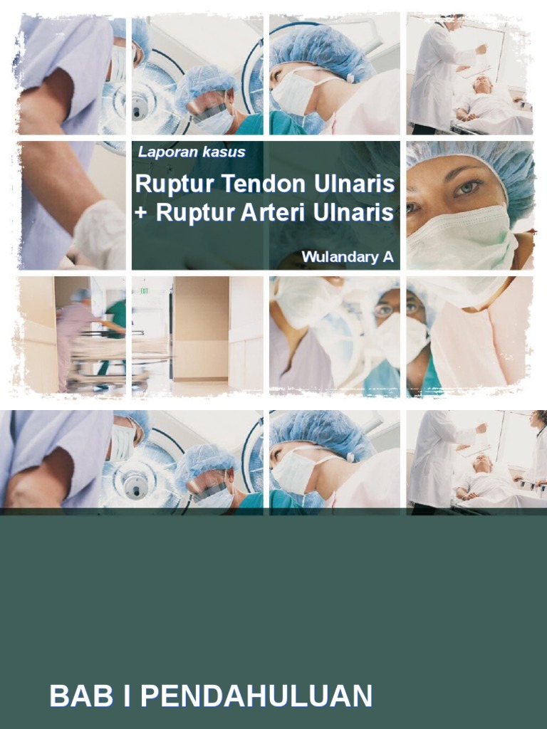 Ruptur Tendon Ulnaris + Ruptur Arteri Ulnaris | PDF