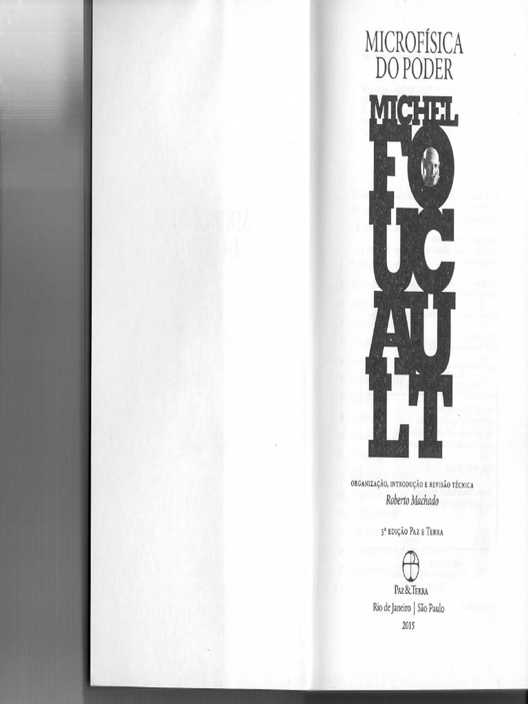 FOUCAULT, Michel. Microfísica Do Poder (Cap. 1 e 2) | PDF