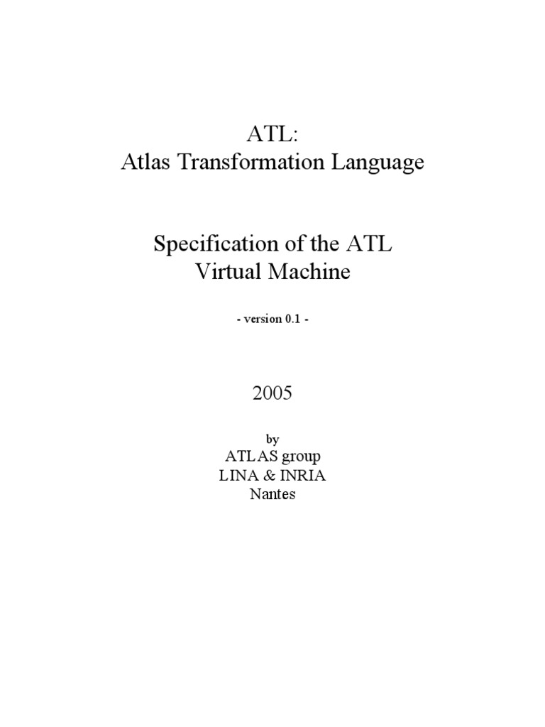 Atl: Atlas Transformation Language: ATLAS Group Lina & Inria Nantes ...