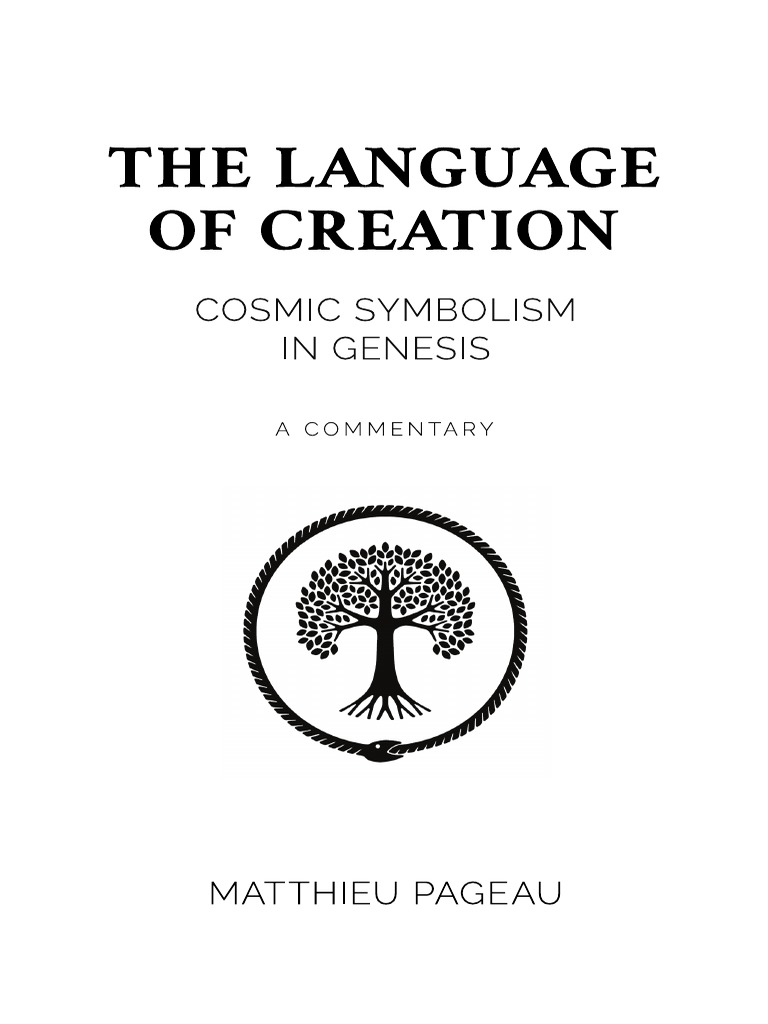 The Language of Creation - Cosmic Symbolism in Genesis - A Commentary ...