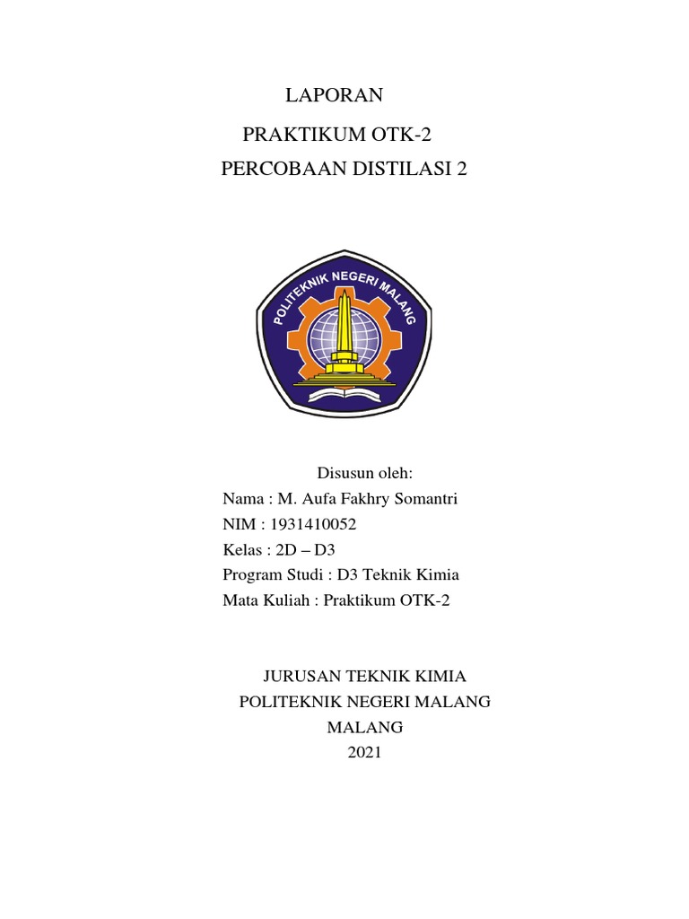 Laporan Distilasi 2 Prak. OTK-2 - M. Aufa Fakhry S. - 2D-D3 - 1931410052 | PDF | Metode & Bahan ...