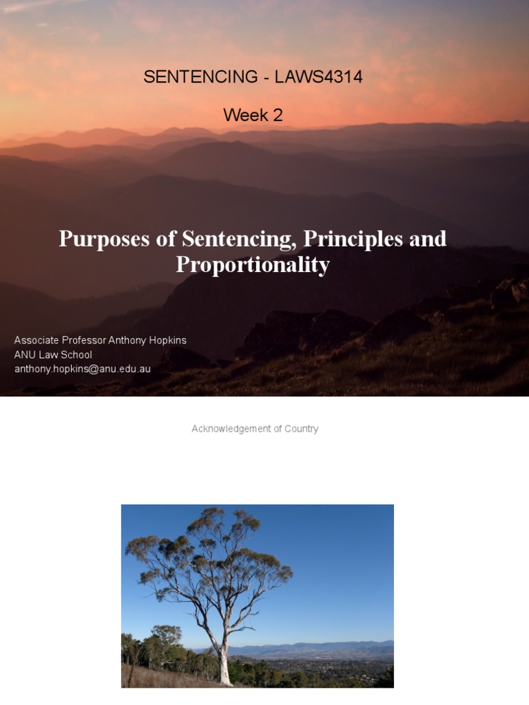 Week 2 2021 - Purposes of Sentencing, Principles and Proportionality ...