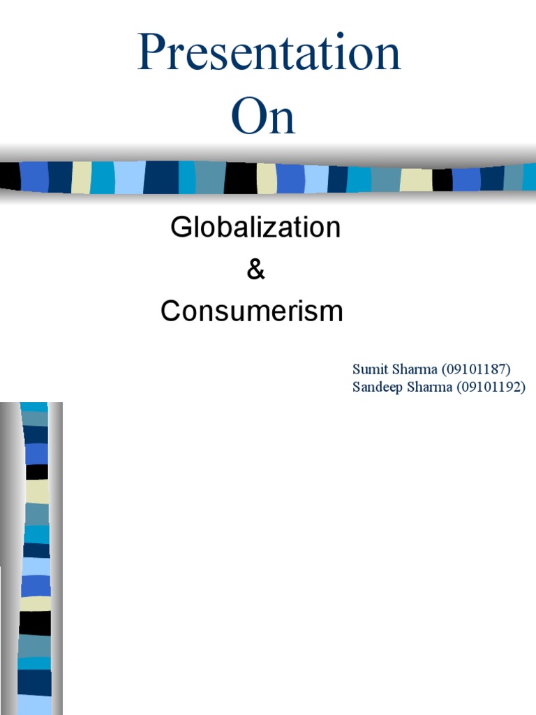 Presentation On: Globalization & Consumerism | PDF
