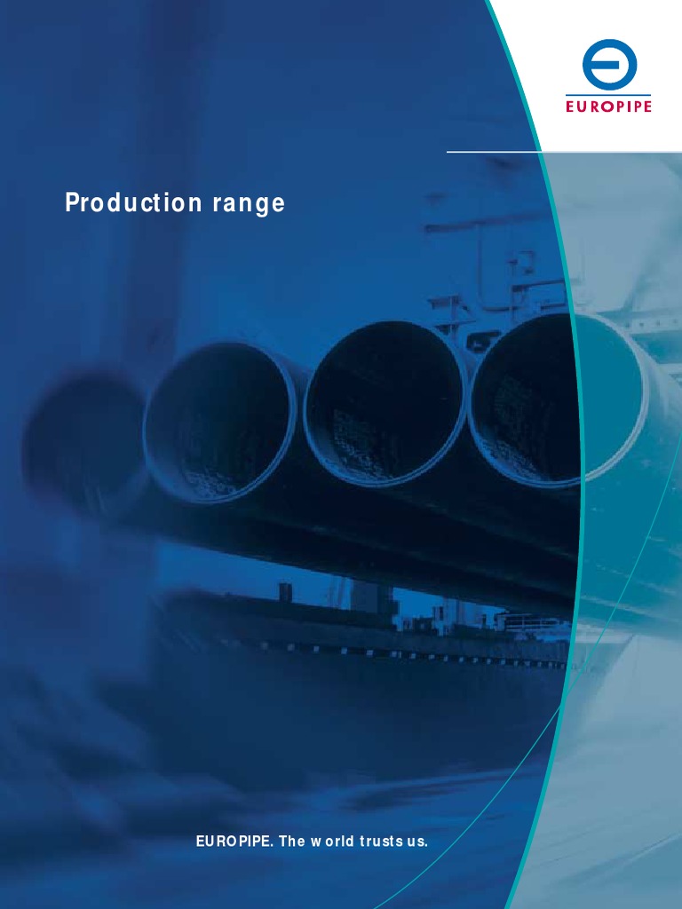 Production Range: EUROPIPE. The World Trusts Us | PDF | Pipeline ...