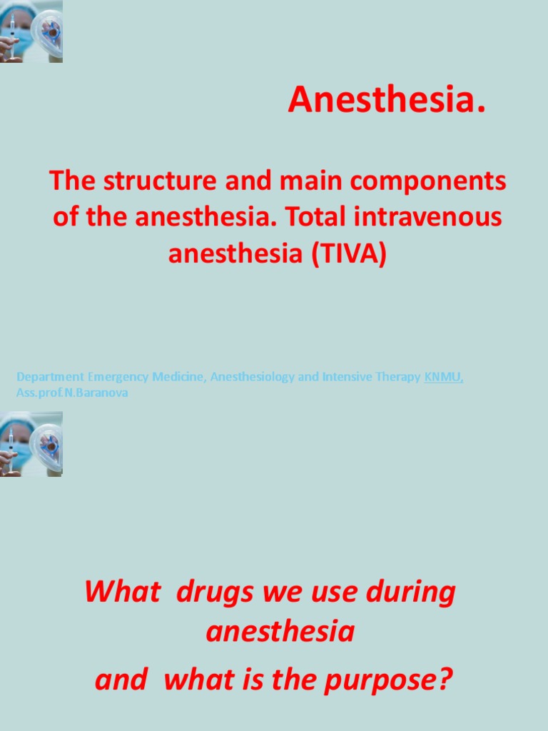 The Structure and Main Components of The Anesthesia. Total Intravenous ...