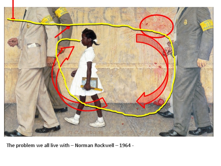 The Problem We All Live With - Norman Rockwell - 1964 | PDF