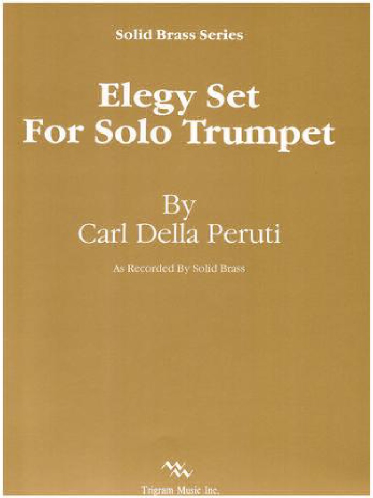 Carl Della Peruti - Elegy Set For Solo Trumpet | PDF