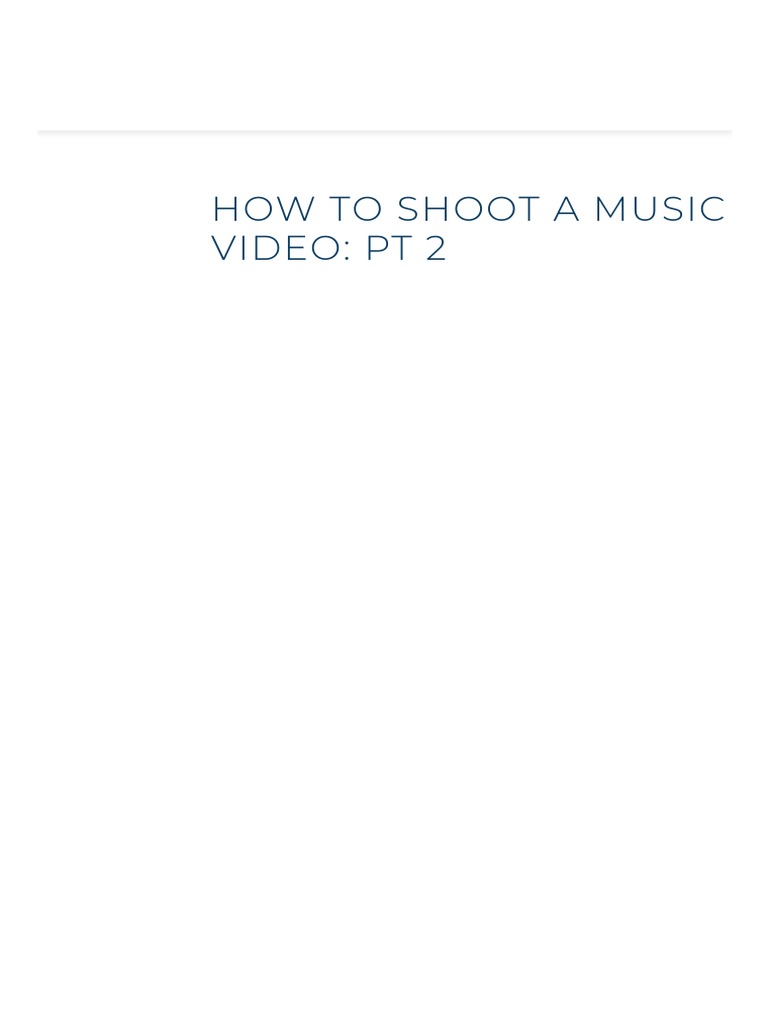 How To Shoot A Music Video - PT 2 - Hurlbut Academy | PDF | Macro ...