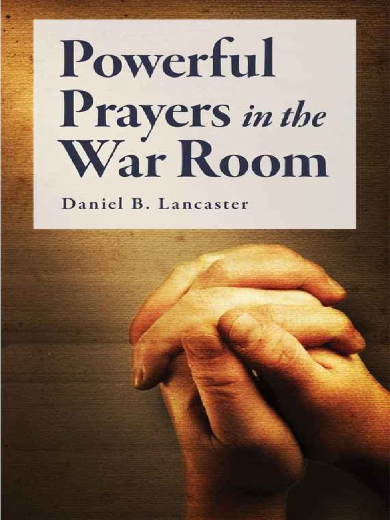Powerful Prayers in The War Room - Learning To Pray Like A Powerful ...