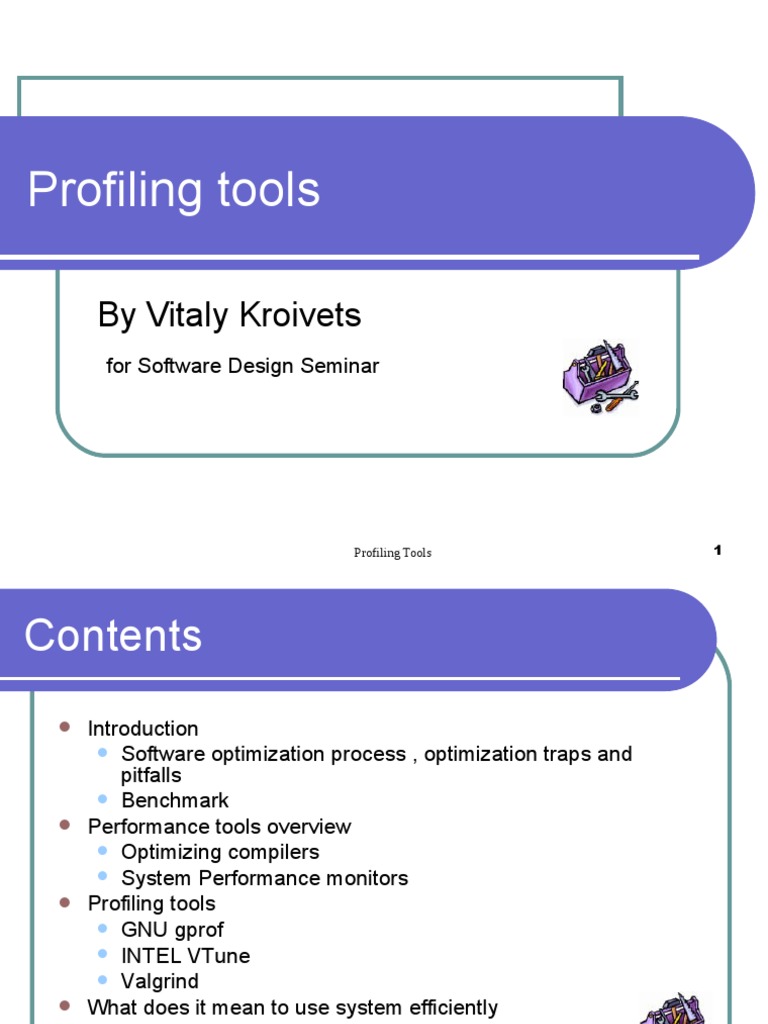 Profiling Tools: by Vitaly Kroivets | PDF | Program Optimization | Solid State Chemistry