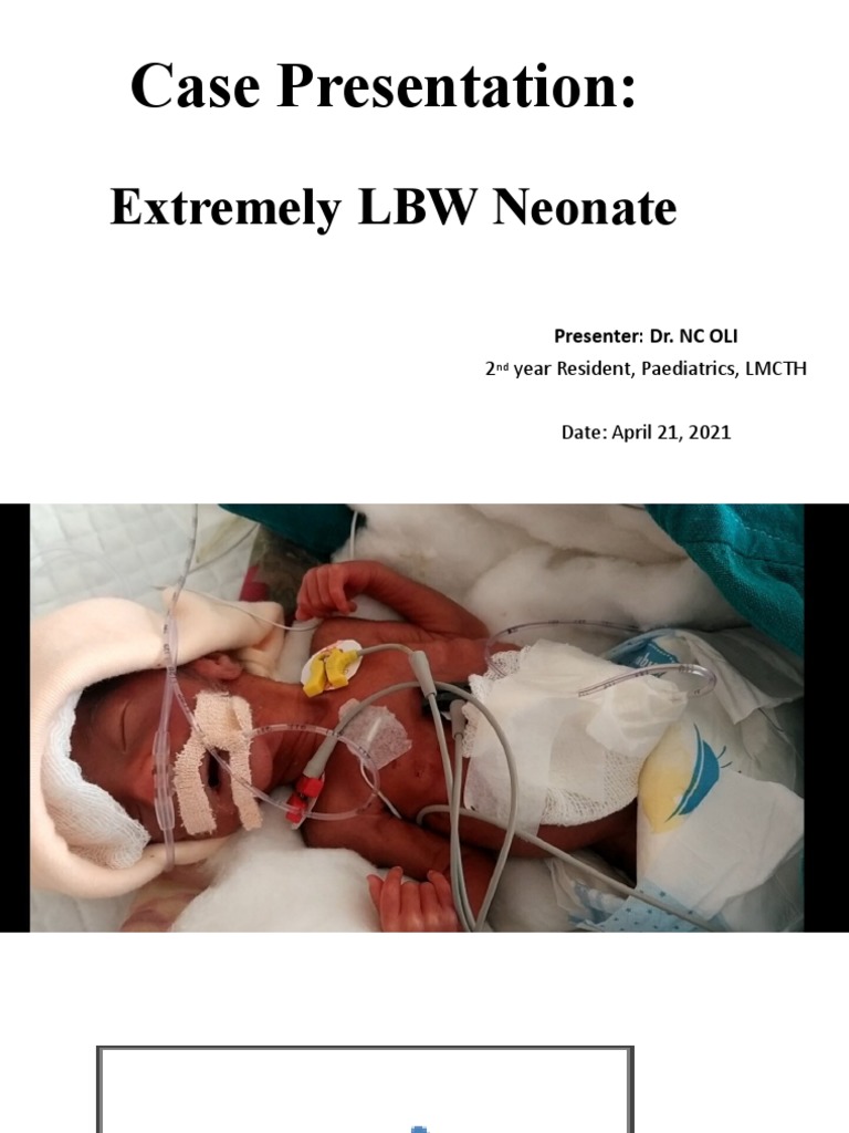 Extremely LBW PRETERM Case Presentation | PDF | Medical Specialties ...