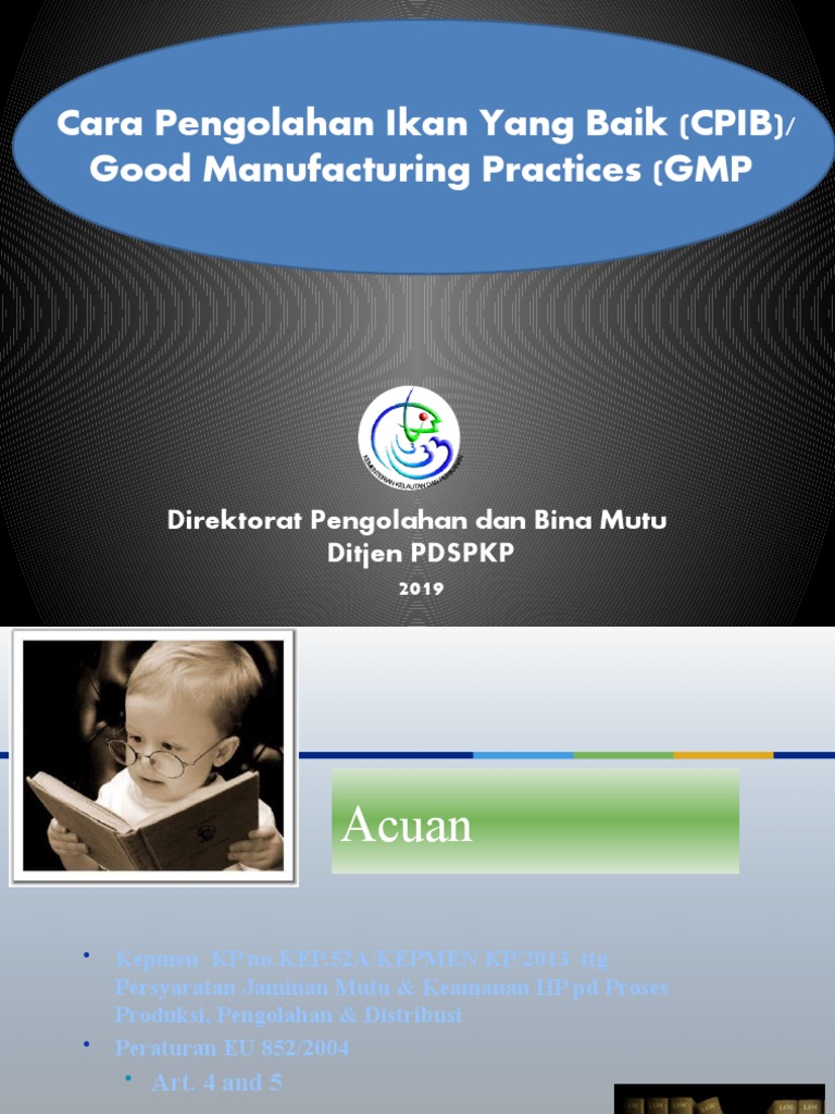 Cara Pengolahan Ikan yang Baik (CPIB)/Good Manufacturing Practices (GMP): Pedoman dan ...