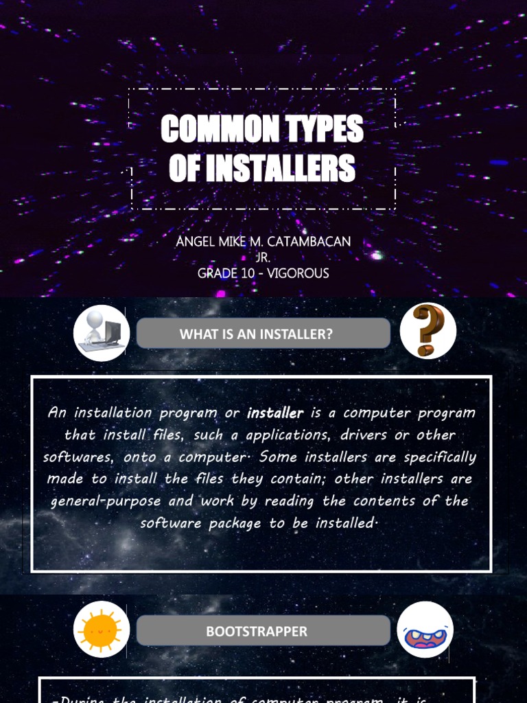 Common Types of Installers: Angel Mike M. Catambacan JR. Grade 10 ...