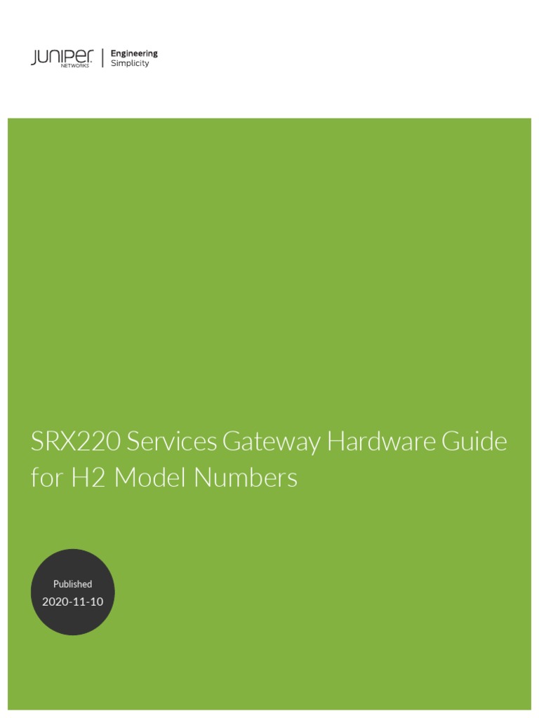 Juniper SRX220 Services Gateway Hardware Guide For H2 Model Numbers ...