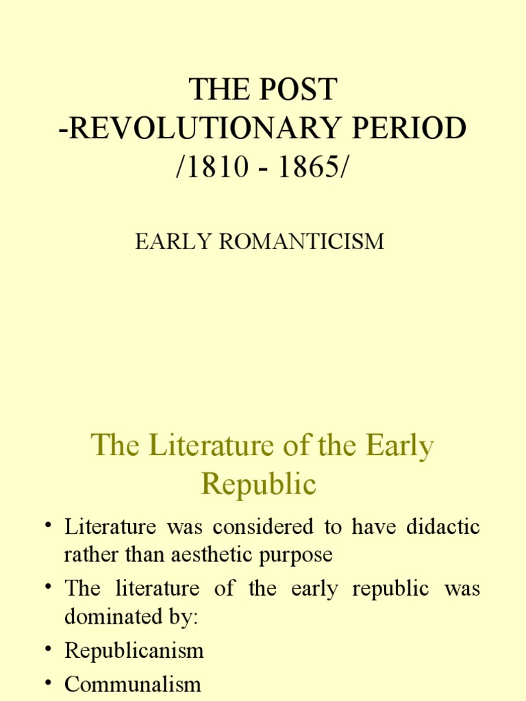 Тне Post -Revolutionary Period /1810 - 1865/: Early Romanticism | PDF ...
