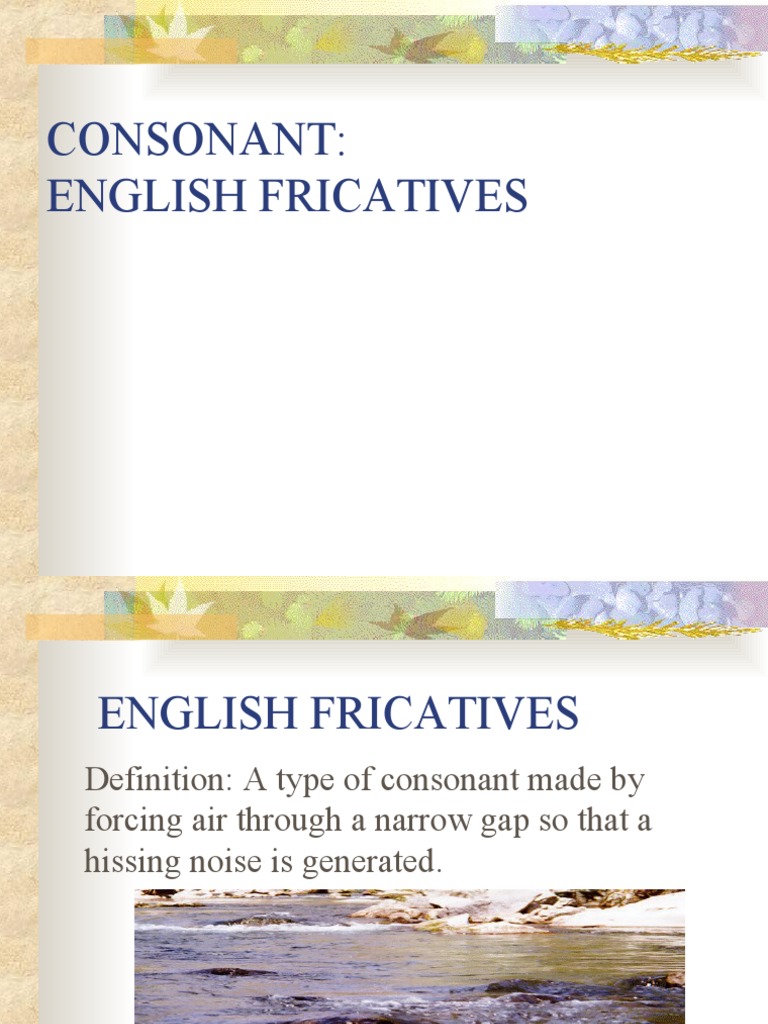 Consonant FRICATIVES | PDF | Phonology | Phonetics
