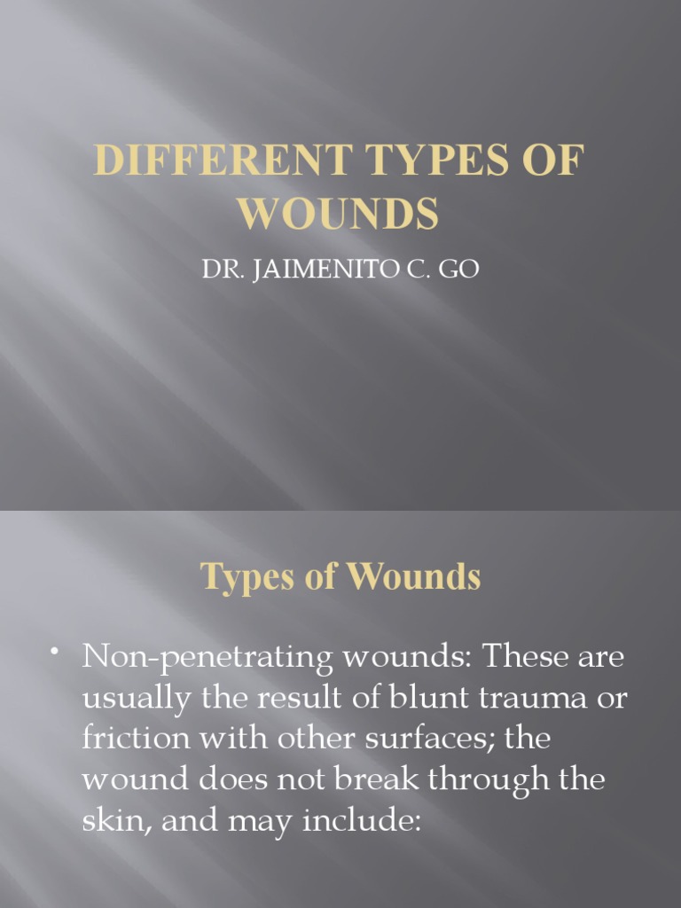 Different Types of Wounds: Dr. Jaimenito C. Go | Download Free PDF ...