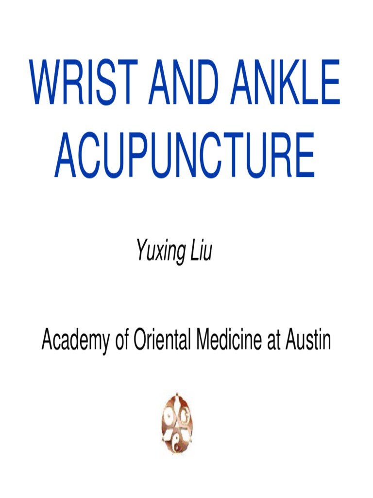 Yuxing Liu - Wrist and Ankle Acupuncture | PDF | Anatomical Terms Of ...