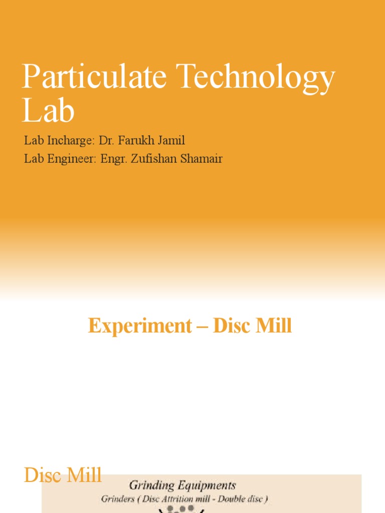 Particulate Technology Lab: Lab Incharge: Dr. Farukh Jamil Lab Engineer: Engr. Zufishan Shamair ...