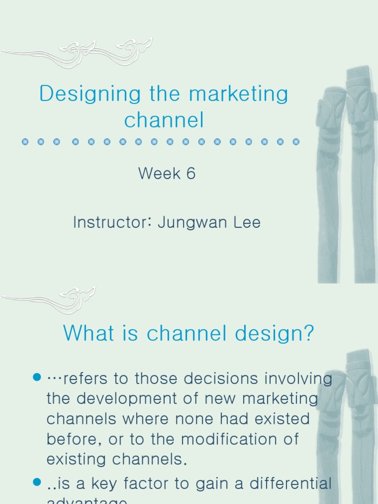 Chapter6 - Designing The Marketing Channel | PDF | Marketing | Market ...