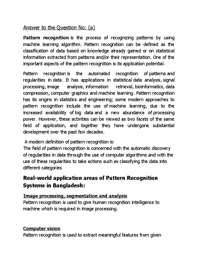 Answer To The Question No A Pattern Recognition Is The Process Of Recognizing Patterns By