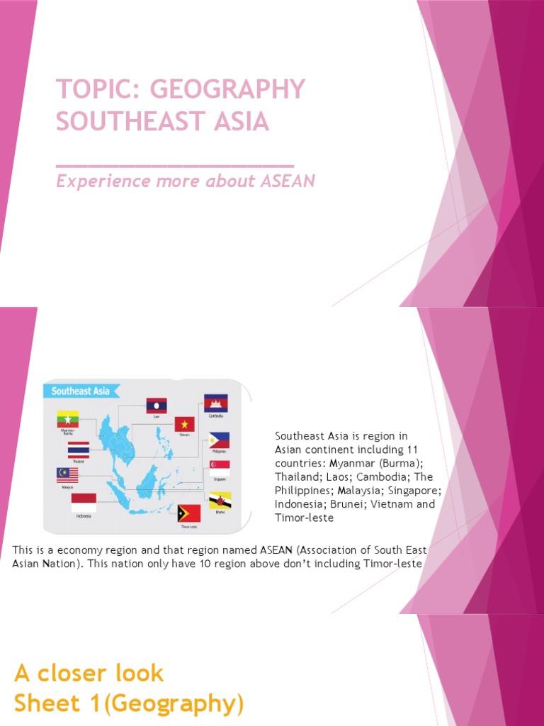 Topic: Geography Southeast Asia - : Experience More About ASEAN | PDF