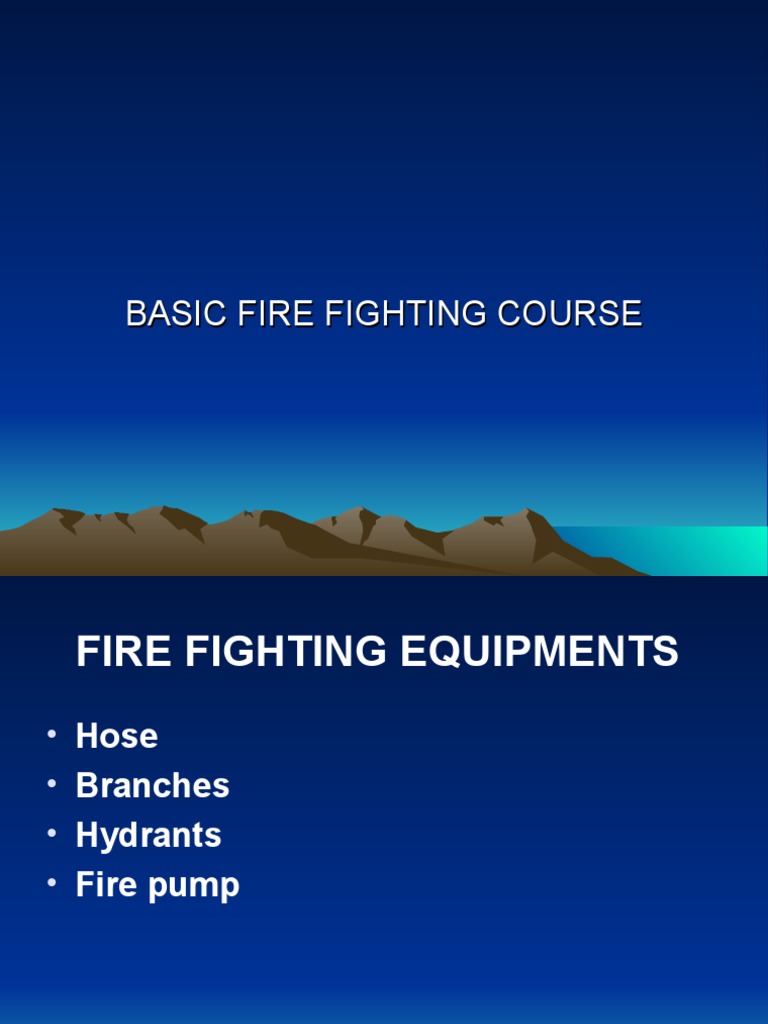 Basic Fire Fighting Course | PDF | Mechanical Engineering | Nature