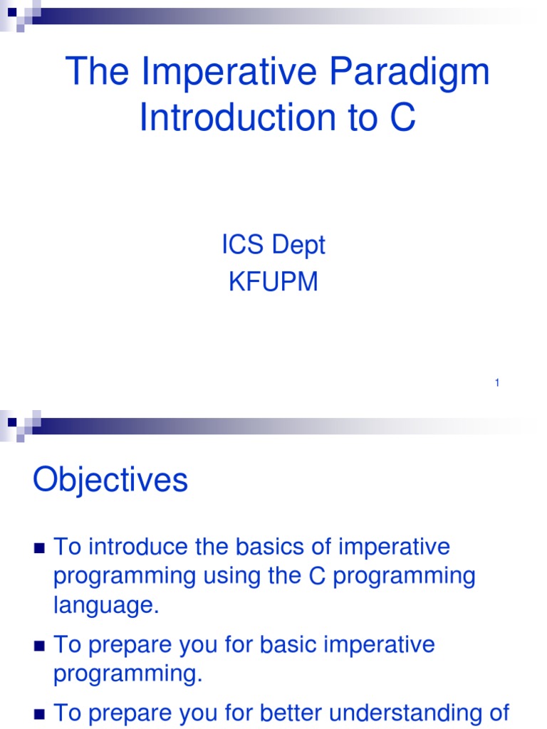 The Imperative Paradigm Introduction To C: ICS Dept Kfupm | PDF ...