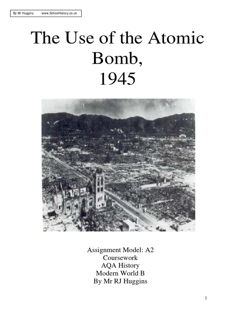 The Use of The Atomic Bomb, 1945: Assignment Model: A2 Coursework AQA ...