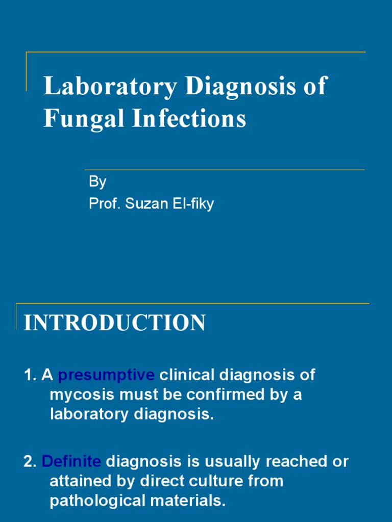 Laboratory Diagnosis of Fungal Infections: by Prof. Suzan El-Fiky | PDF ...