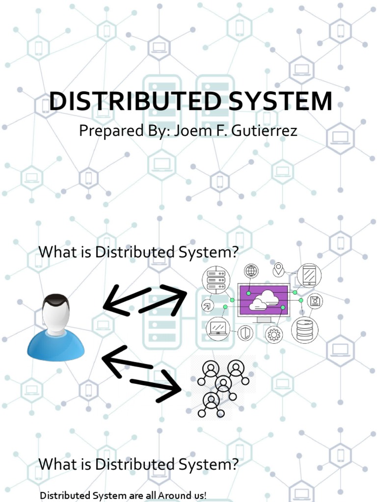 Distributed System: Prepared By: Joem F. Gutierrez | PDF | Distributed Computing | Client–Server ...