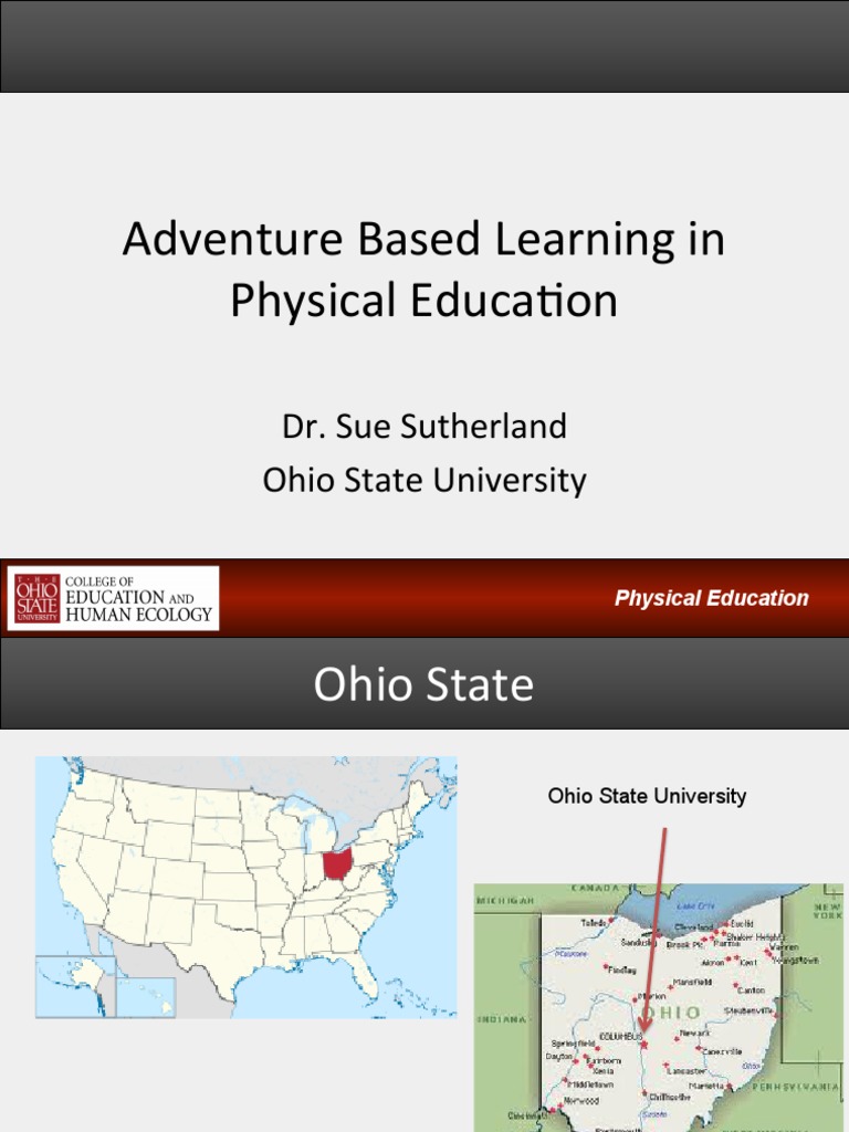 Adventure Based Learning in Physical Educa6on: Dr. Sue Sutherland Ohio ...